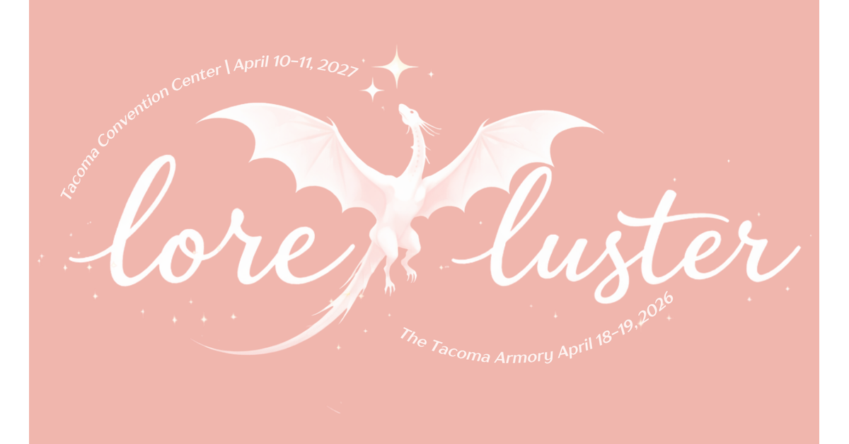 Lore and Luster 2027 | Tacoma's First Fantasy & Romance Convention ...